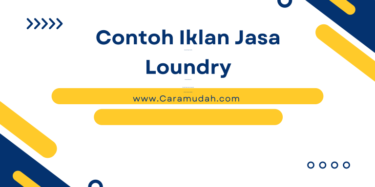 13+ Contoh Iklan Jasa Loundry: Kata-kata, Kalimat dan Gambar