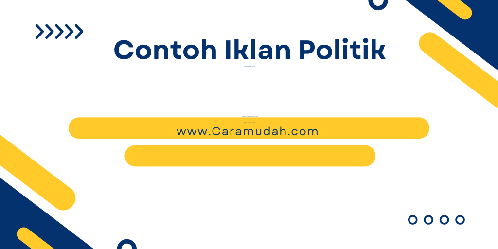 16+ Contoh Iklan Politik di Indonesia yang Efektik & Menarik