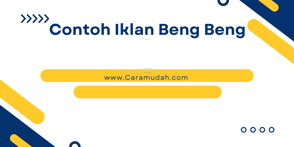 21+ Contoh Iklan Beng Beng Menarik dan Keren